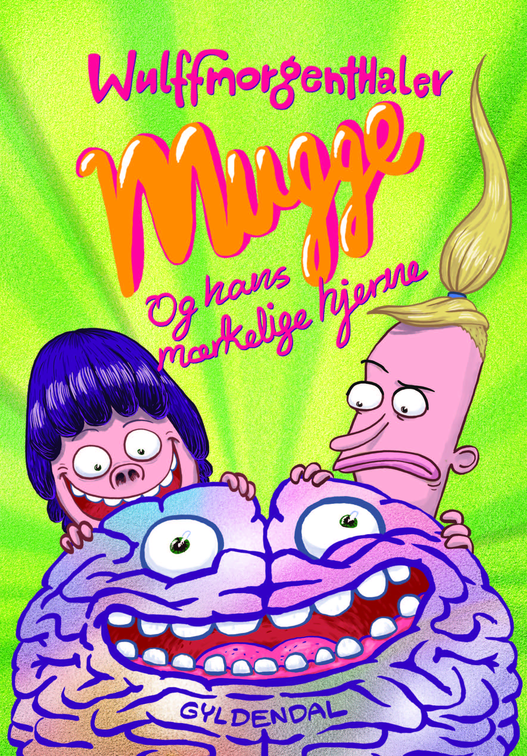 Mugge og hans mærkelige hjerne af Wulffmorgenthaler