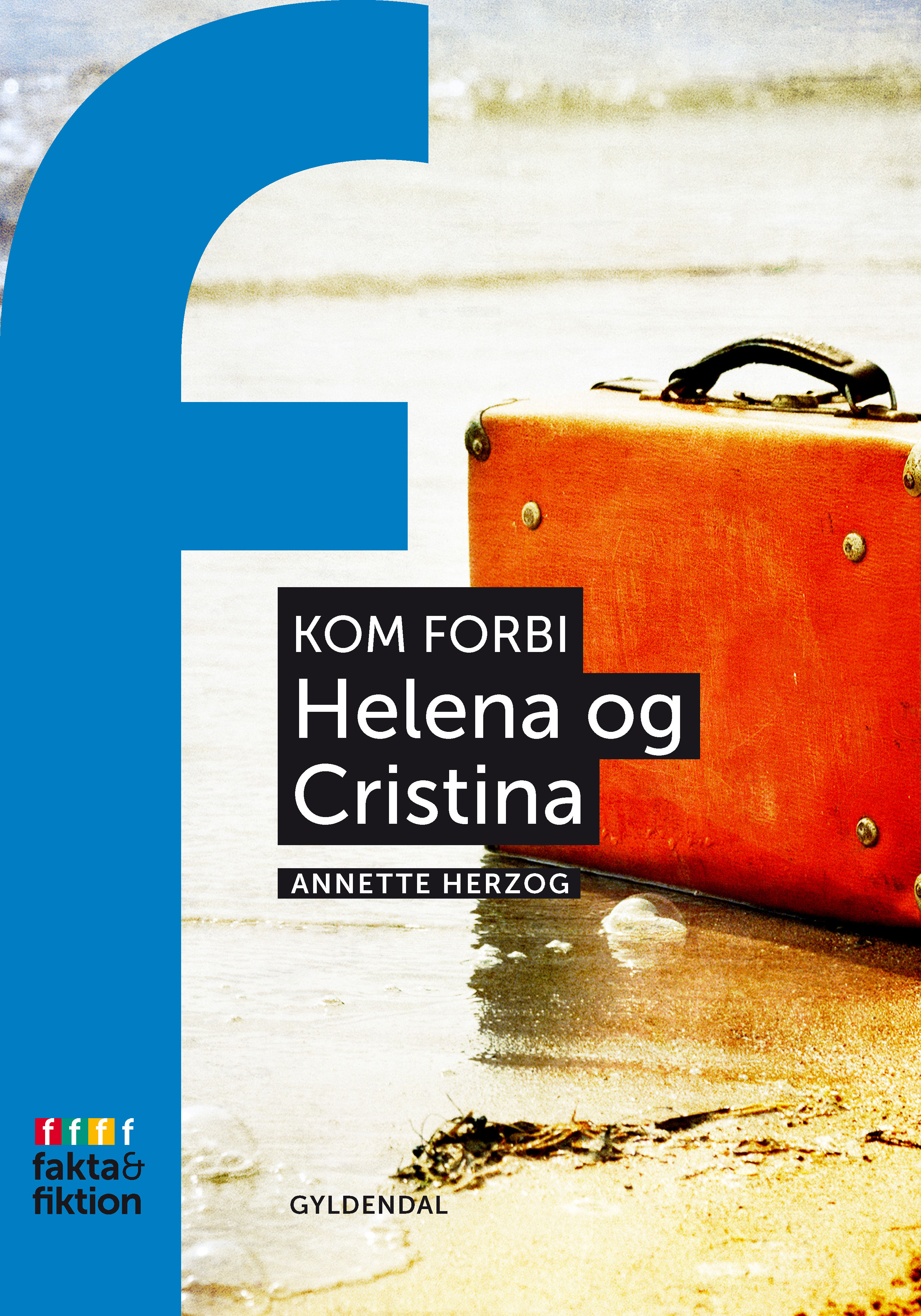 Kom forbi: Helena og Cristina af Annette Herzog
