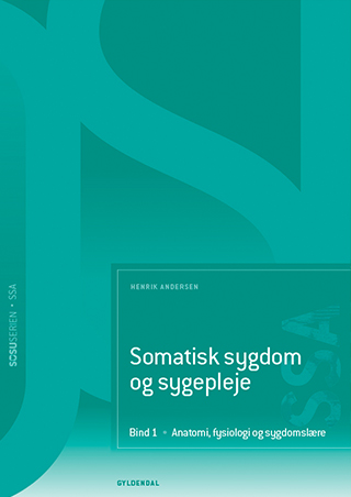 Somatisk sygdom og sygepleje (SSA). Bind 1. Anatomi, fysiologi og ...