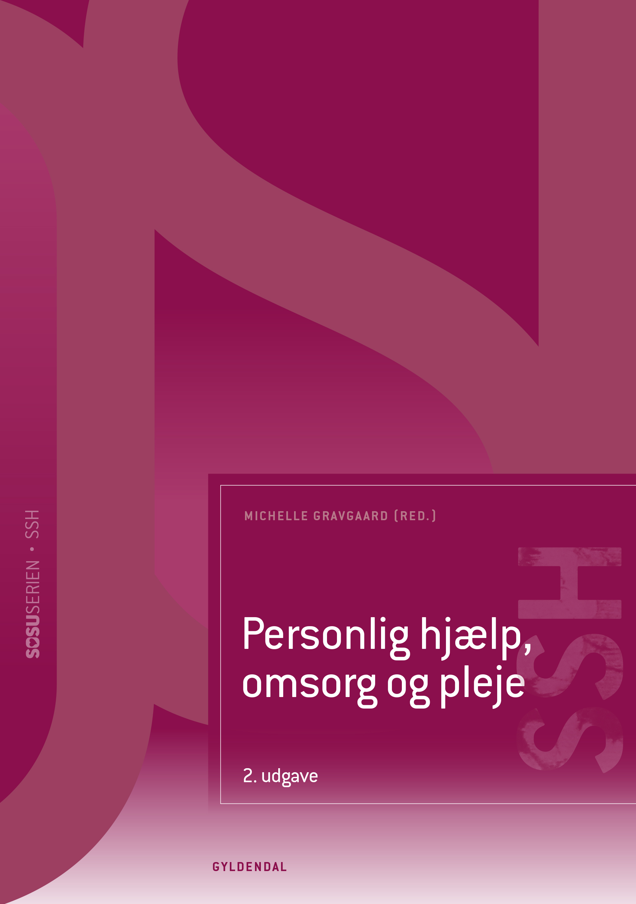 Personlig hjælp, omsorg og pleje (SSH) (iBog) af Birgitte Schantz ...