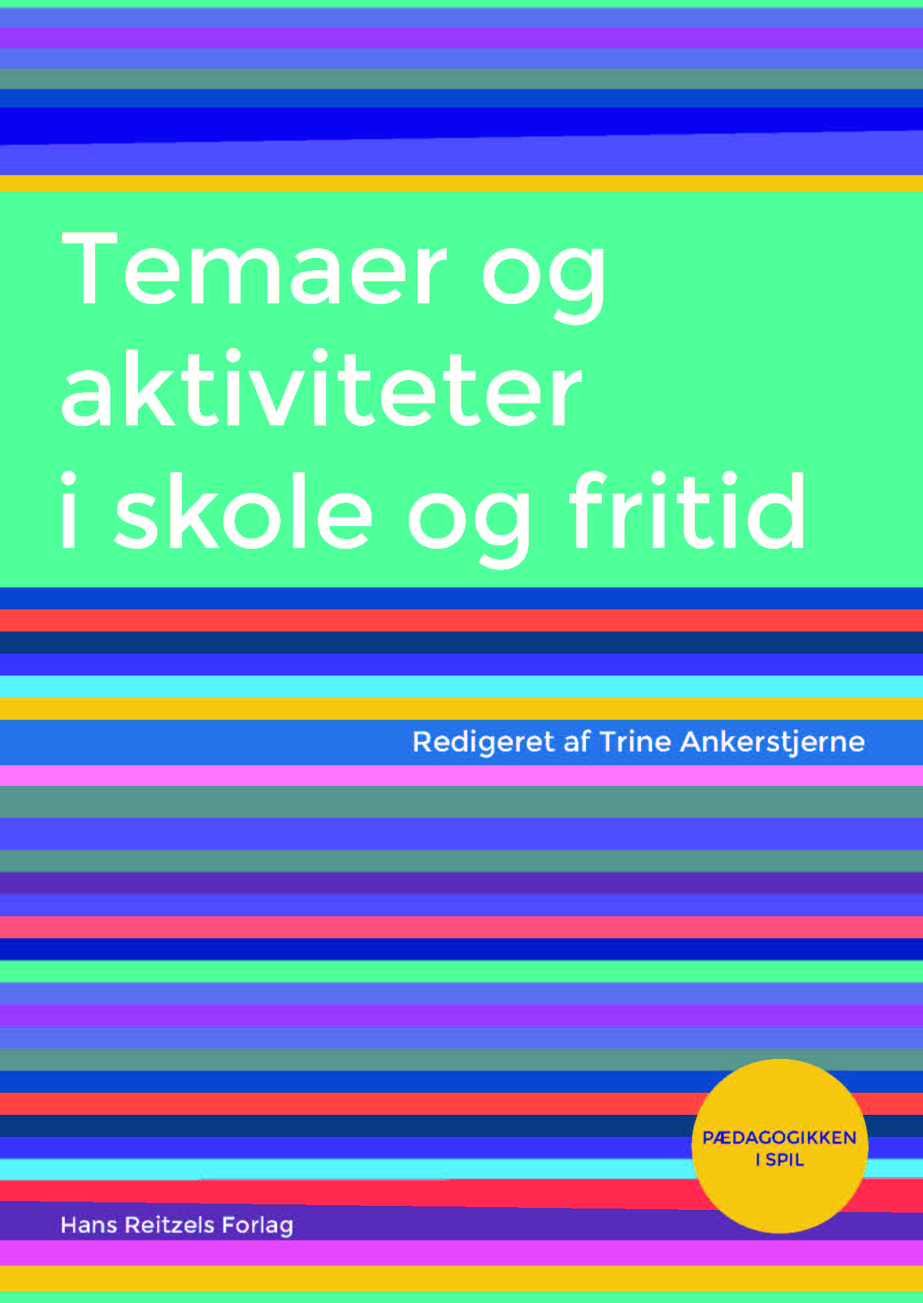 Temaer og aktiviteter i skole- og fritidspædagogik (i-bog) af Helle ...