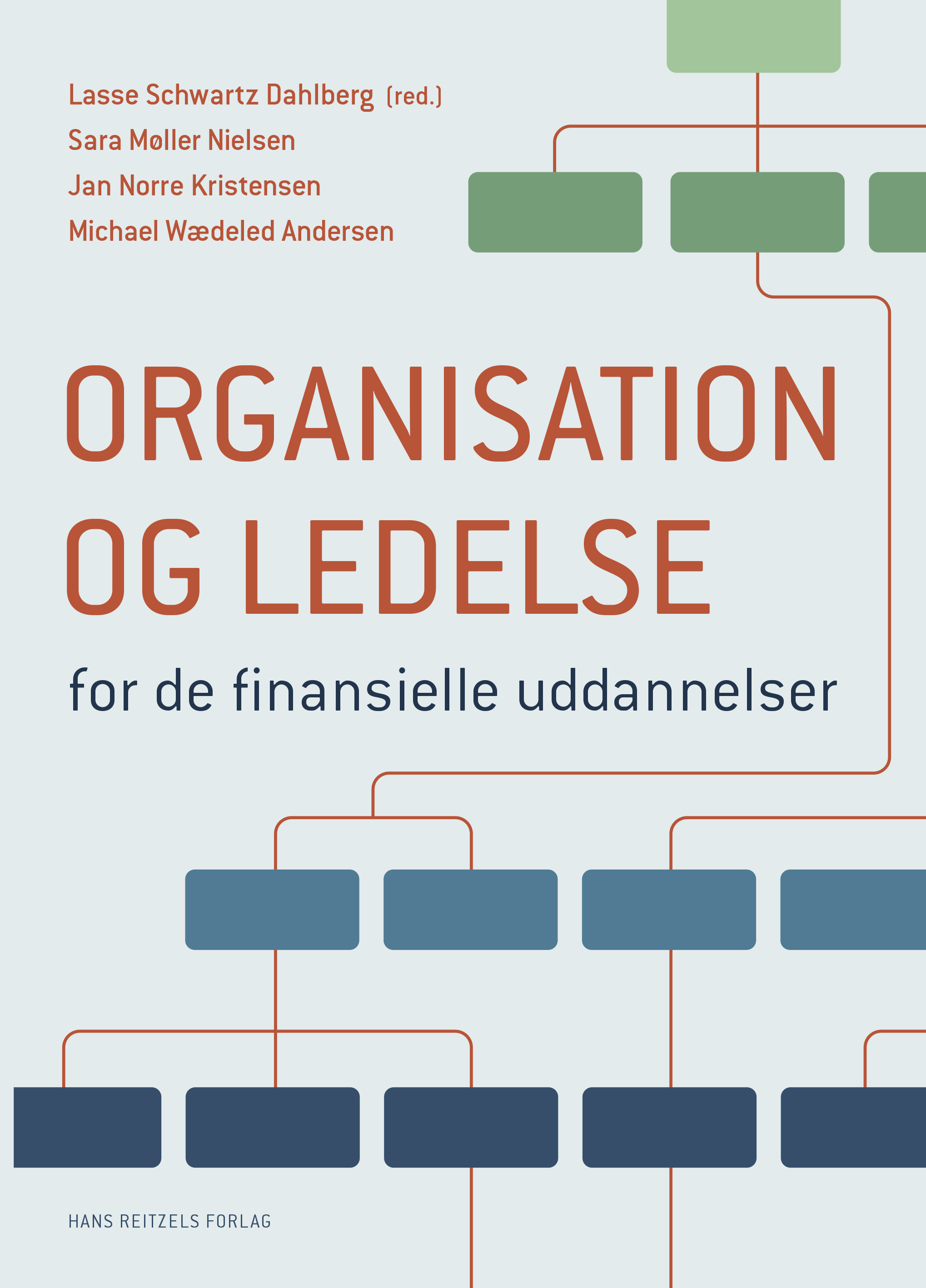 Organisation og ledelse for de finansielle uddannelser af Lasse Schwartz Dahlberg m.fl.