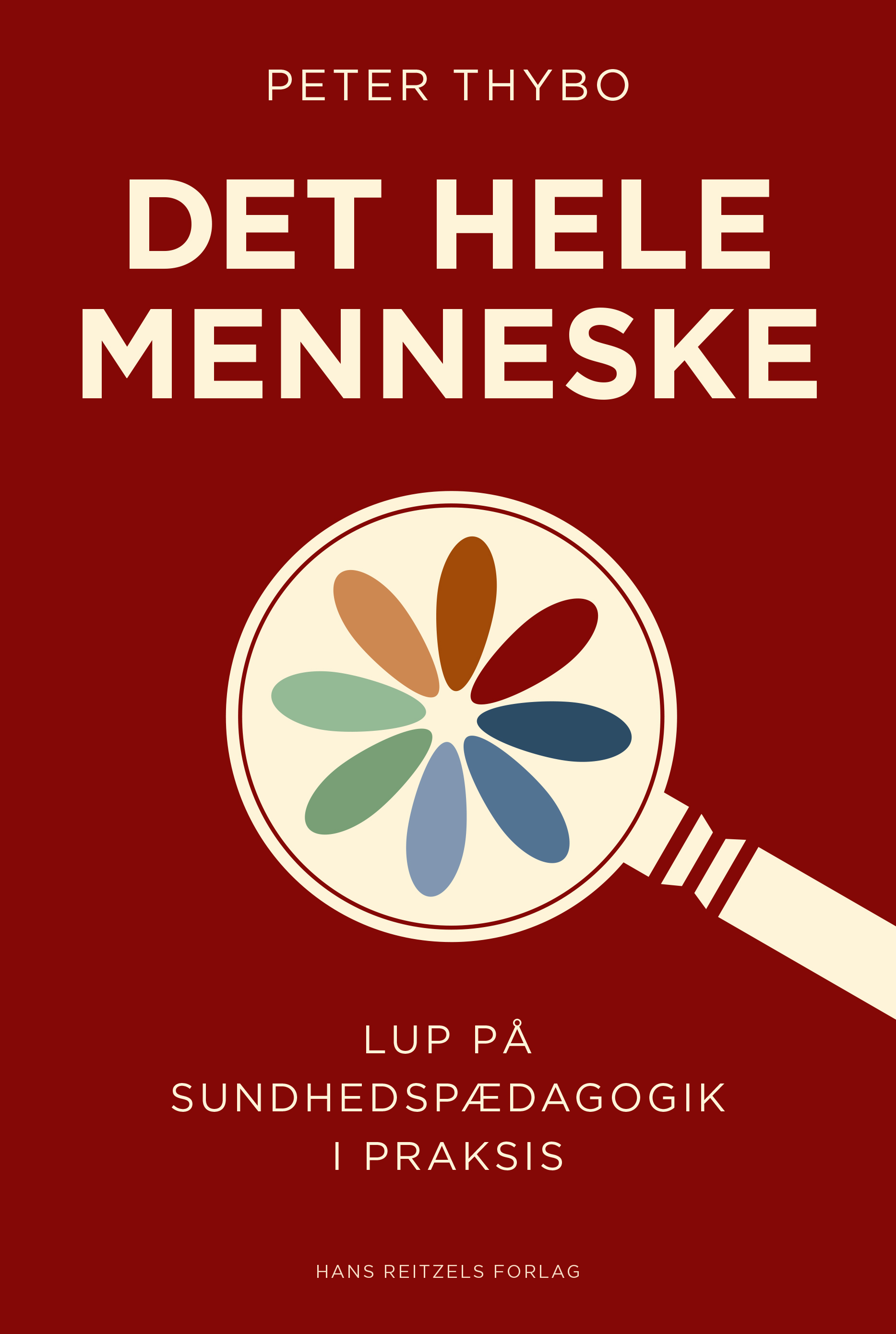 Det hele menneske (i-bog) - Lup på sundhedspædagogik i praksis af Peter ...