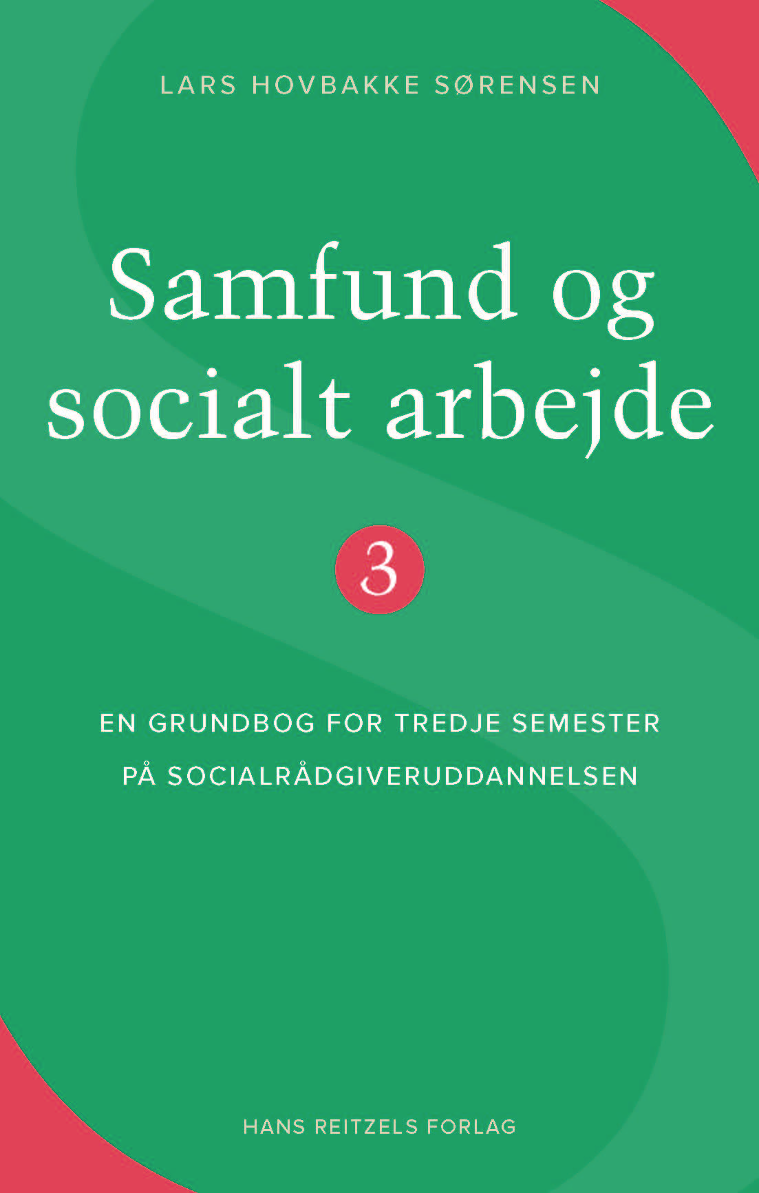 Samfund og socialt arbejde 3 af Lars Hovbakke Sørensen