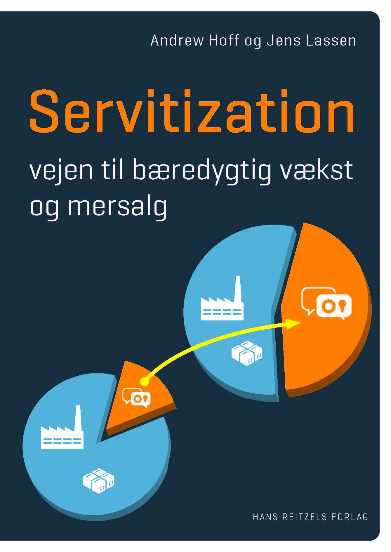 Servitization - Vejen til bæredygtig vækst og mersalg af Andrew Hoff m.fl.