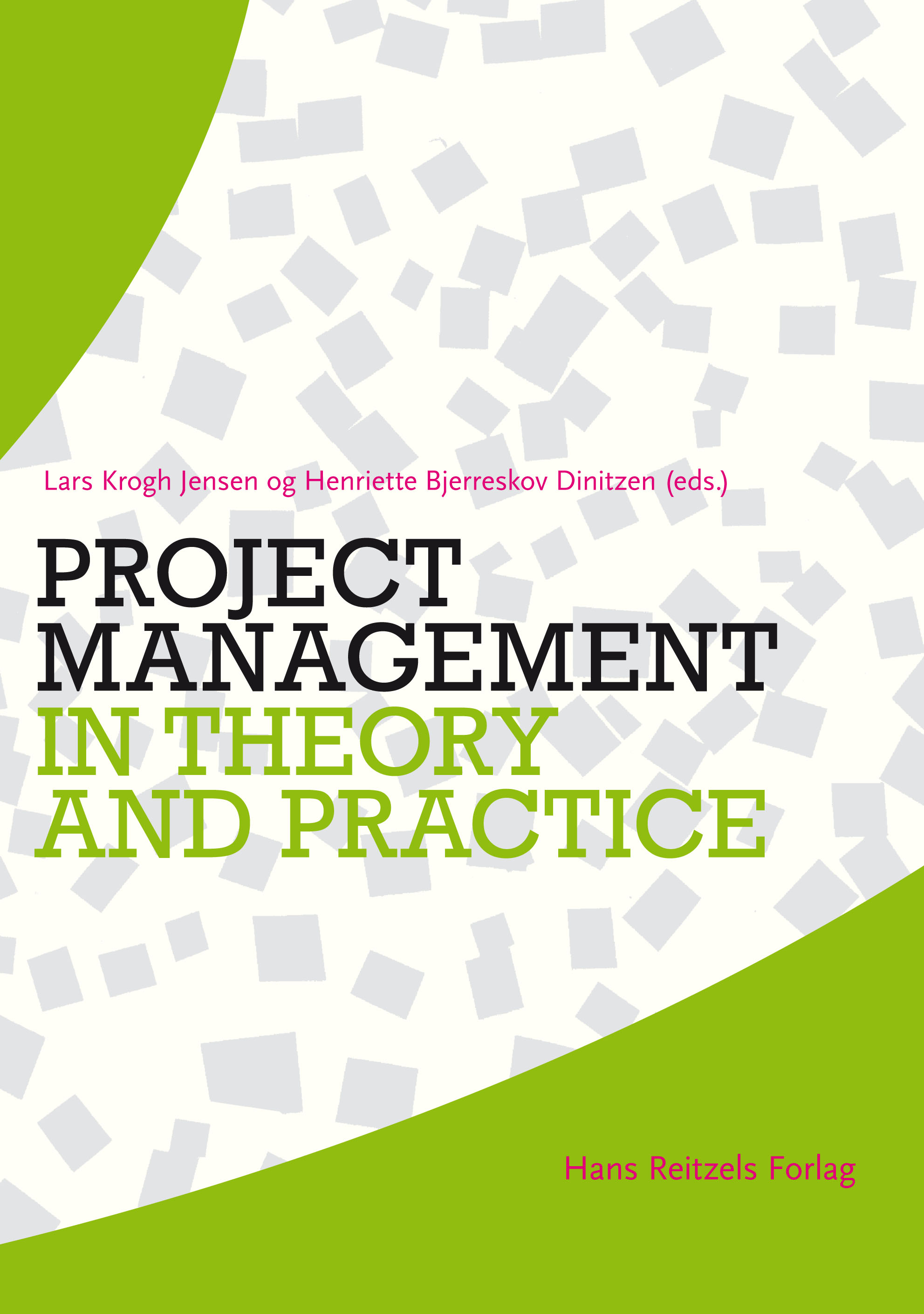 Project management in theory and practice af Lars Krogh Jensen m.fl.