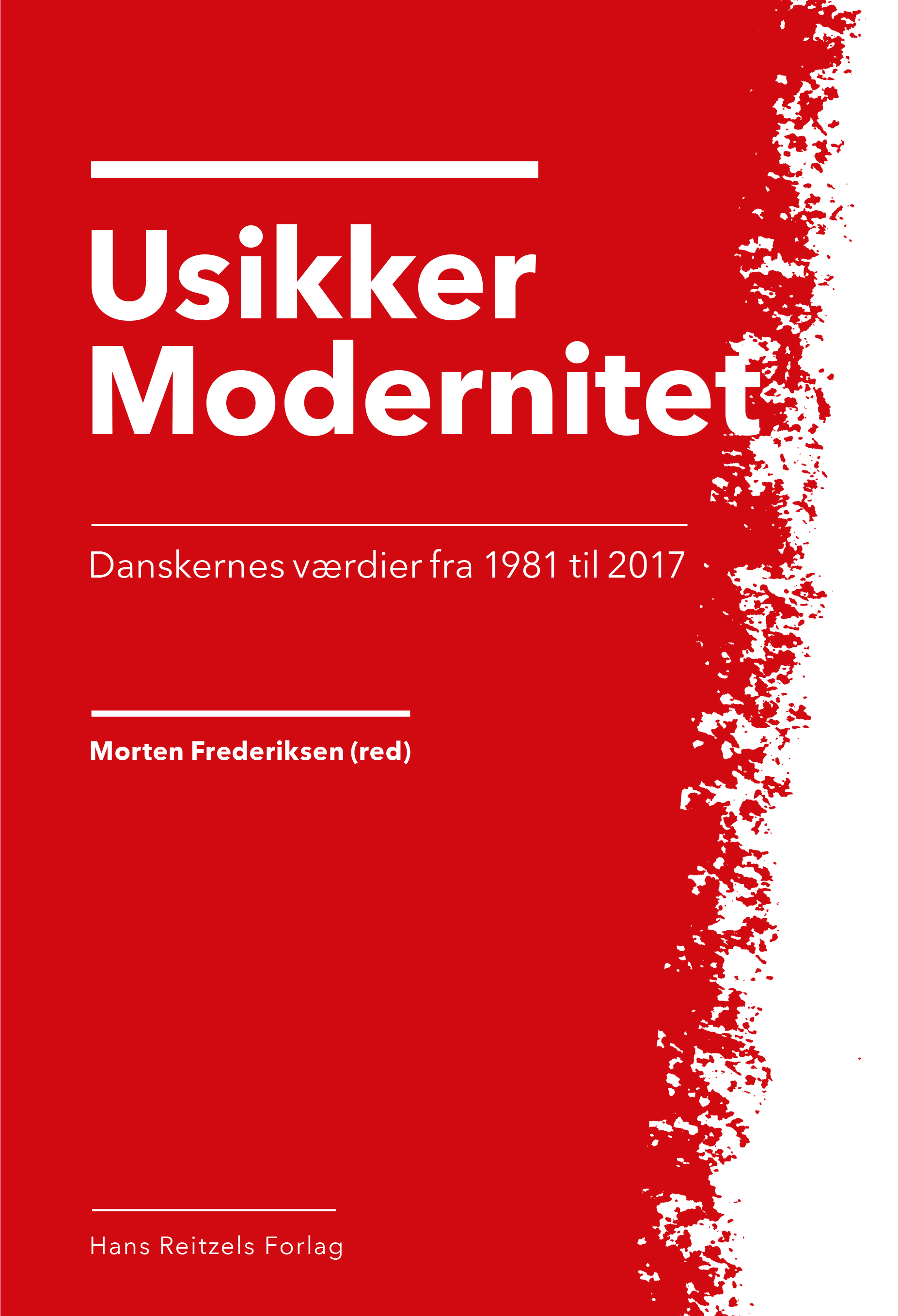 Usikker modernitet - Danskernes værdier fra 1981 til 2017 af Anders ...