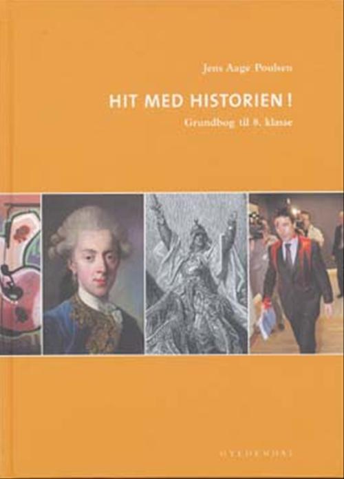 Hit med Historien! 8. kl. Grundbog af Jens Aage Poulsen Hit med Historien! 8. kl. Grundbog af Jens Aage Poulsen