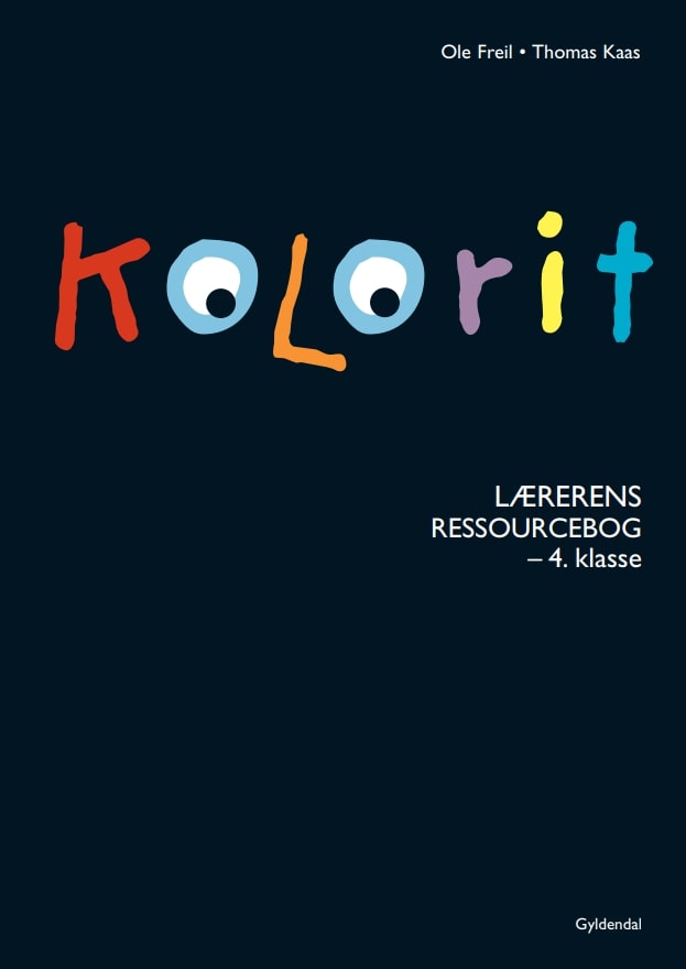 Kolorit 4. klasse, Lærerens ressourcebog af Ole Freil m.fl.