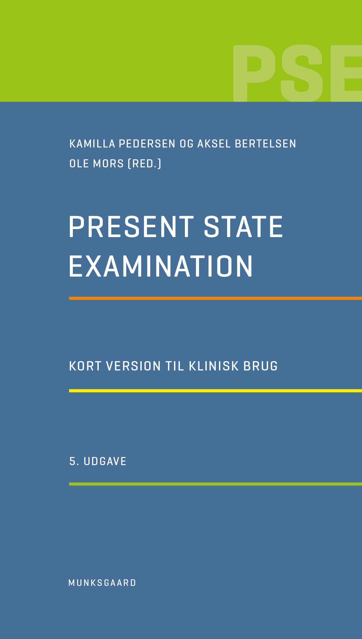 Present State Examination af Kamilla Pedersen m.fl.